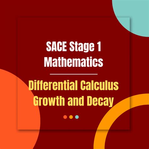 Sace Stage 1 Maths Differential Calculus Growth And Decay