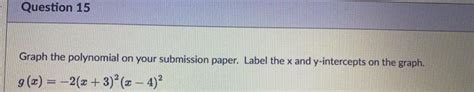 Solved Graph The Polynomial On Your Submission Paper Label Solved Graph The Polynomial On Your Submission Paper Label