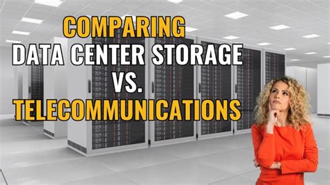 Comparing Data Center Storage Vs Data Center Telecommunications Data