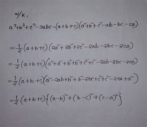 Prove that a^3+b^3+c^3 -3abc = 1/2(a+b+c){(a-b)^2+(b-c)^2+(c-a)^2} - Brainly.in