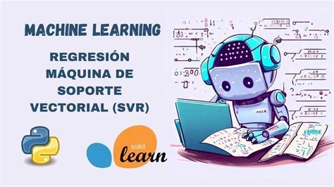 Machine Learning Regresión Máquina De Soporte Vectorial Svr Youtube