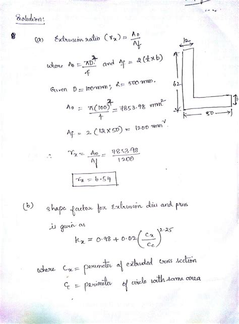 Solved An L Shaped Structural Section Is Direct Extruded From An Aluminum Answer