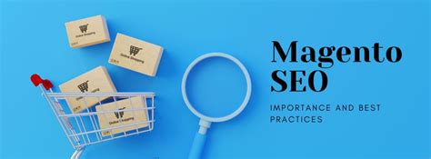 magento seo importance and best practices