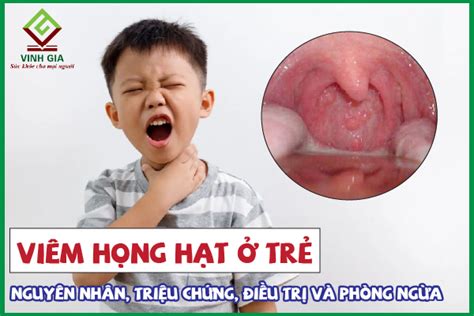 Triệu chứng và cách điều trị trẻ bị viêm họng hạt uống thuốc gì hiệu quả
