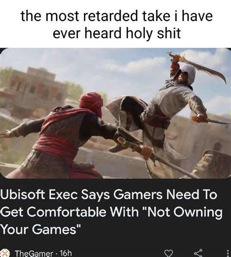 Ubisoft Executive Says Gamers Need To Get Comfortable Not Owning Their Games Ubisoft Executive