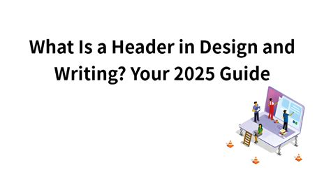 What Is A Header In Design And Writing Your 2025 Guide