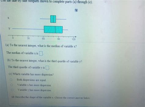 solved use the side by side boxplots shown to complete parts