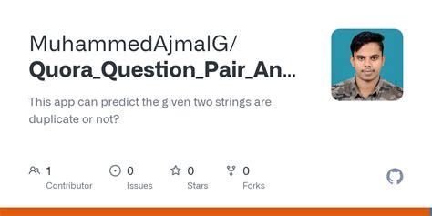 GitHub MuhammedAjmalG Quora Question Pair Analysis App This App Can Predict The Given Two