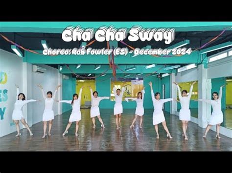 Cha Cha Sway - Choreo: Rob Fowler (ES) - December 2024 - YouTube