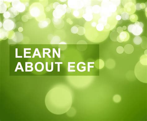 Learn About Epidermal Growth Factor