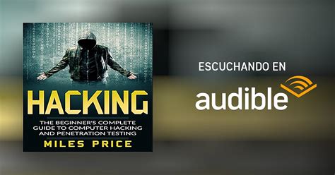 Hacking The Beginners Complete Guide To Computer Hacking And