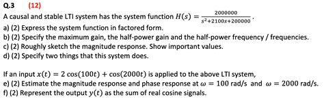 Solved A Causal And Stable LTI System Has The System Chegg Com