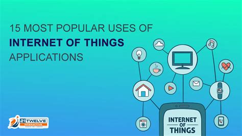 Top Iot Applications Uses Of Internet Of Things 21twelve Interactive