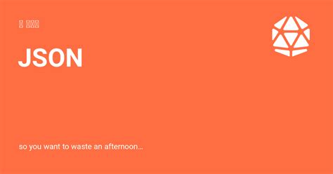 Json 🤓 🐐‍💨‍🎂