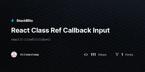 React Class Ref Callback Input Stackblitz