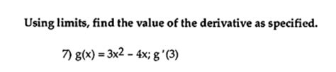 Solved Using Limits ﻿find The Value Of The Derivative As
