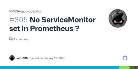 No Servicemonitor Set In Prometheus · Issue 305 · Nvidiagpu Operator · Github