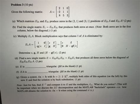 Solved Problem 3 10 Pts 2 1 01 Given The Following Matrix