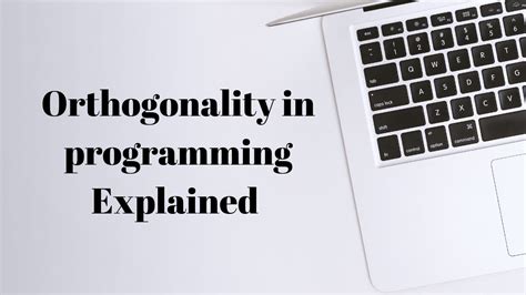 Orthogonality In Programming Youtube