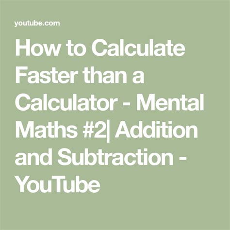 How To Calculate Faster Than A Calculator Mental Maths 2 Addition And Subtraction Youtube
