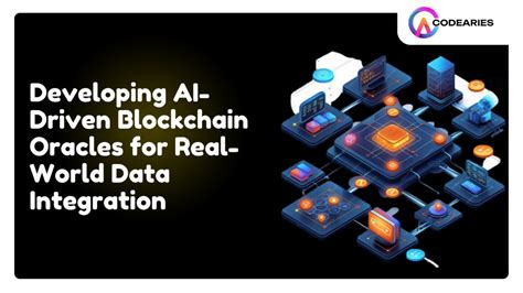Ai Driven Blockchain Oracles Revolutionizing Data Integration Codearies