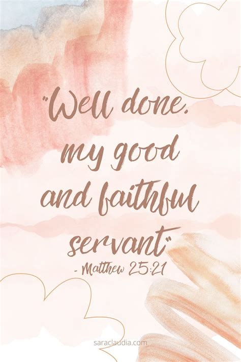 Well Done My Good And Faithful Servant Matthew Bible Quotes Best