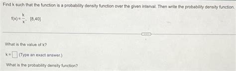 Solved Find K Such That The Function Is A Probability Chegg Com