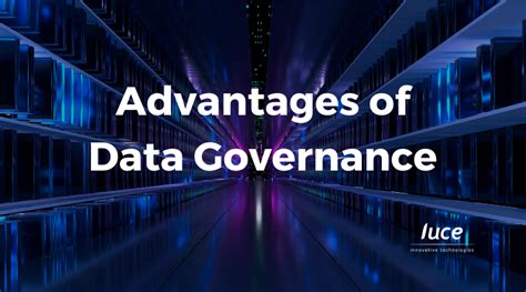 What Are The Advantages Of Having Data Governance Luce It