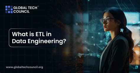 What Is Etl In Data Engineering Global Tech Council
