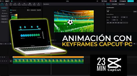 Guía Definitiva De Keyframes Capcut Aprende A Animar Como Un Pro