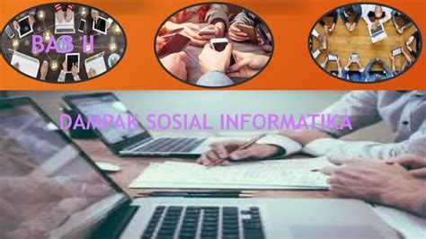 Dampak Sosial Informatika Informatika Dan Ppt