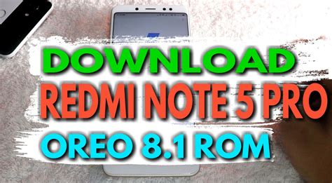 Download Redmi Note 5 Pro Android 8 1 OREO ROM MIUI 9 8 5 11 TechnoBuzz How To Android