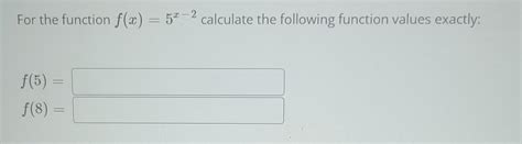 solved for the function f x 5x−2 calculate the following