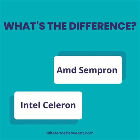 Difference Between AMD Sempron And Intel Celeron Difference Betweenz