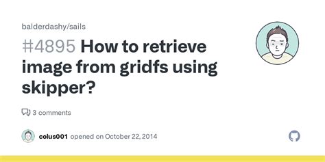 how to retrieve image from gridfs using skipper · issue 4895