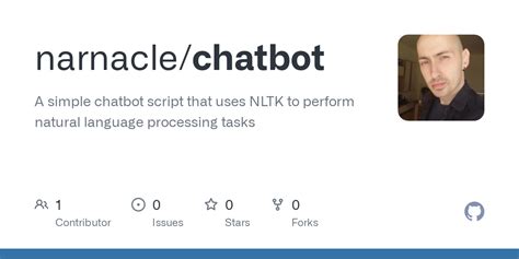 Github Narnaclechatbot A Simple Chatbot Script That Uses Nltk To Perform Natural Language