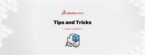SOLIDWORKS Tips Tricks cz IV porady i wskazówki Najlepszy blog techniczny SOLIDWORKS