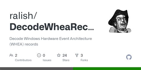 GitHub Ralish DecodeWheaRecord Decode Windows Hardware Event Architecture WHEA Records