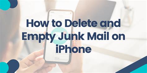 How To Delete Junk Mail On IPhone Keep Your Inbox Clean