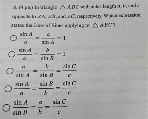 Solved 8 4 Pts In Triangle Abc With Sides Length A B And C Opposite To ∠ A ∠ B And ∠ C
