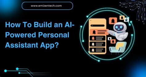 How To Develop An Ai Powered Personal Assistant App