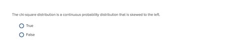 Solved The Chi Square Distribution Is A Continuous Chegg