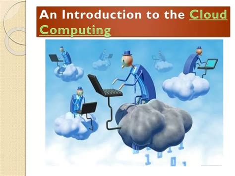 Ppt An Introduction To The Cloud Computing Powerpoint Presentation
