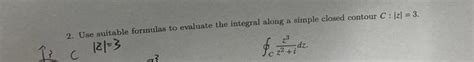Solved Use Suitable Formulas To Evaluate The Integral Chegg