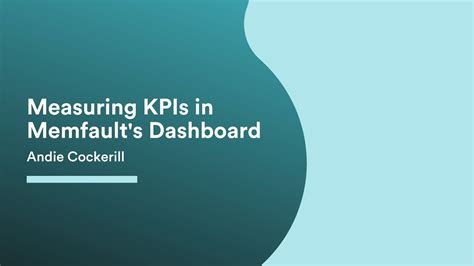 Measuring Kpis In Memfaults Dashboard Youtube