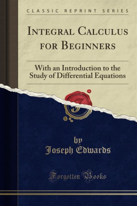 Buy Integral Calculus For Beginners With An Introduction To The Study