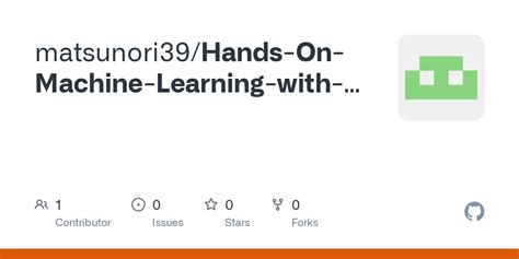 Github Matsunori Hands On Machine Learning With Scikit Learn Keras And Tensorflow Nd Edition
