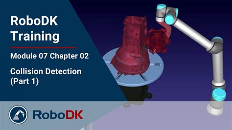 Collision Detection Part 1 Module 07 Chapter 02 Robodk Pro