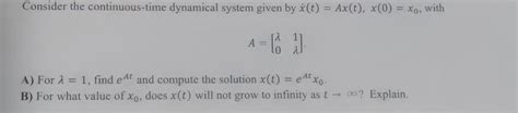 solved consider the continuous time dynamical system given