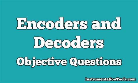 Encoders And Decoders Objective Questions Plc Programming Medical Device Automation
